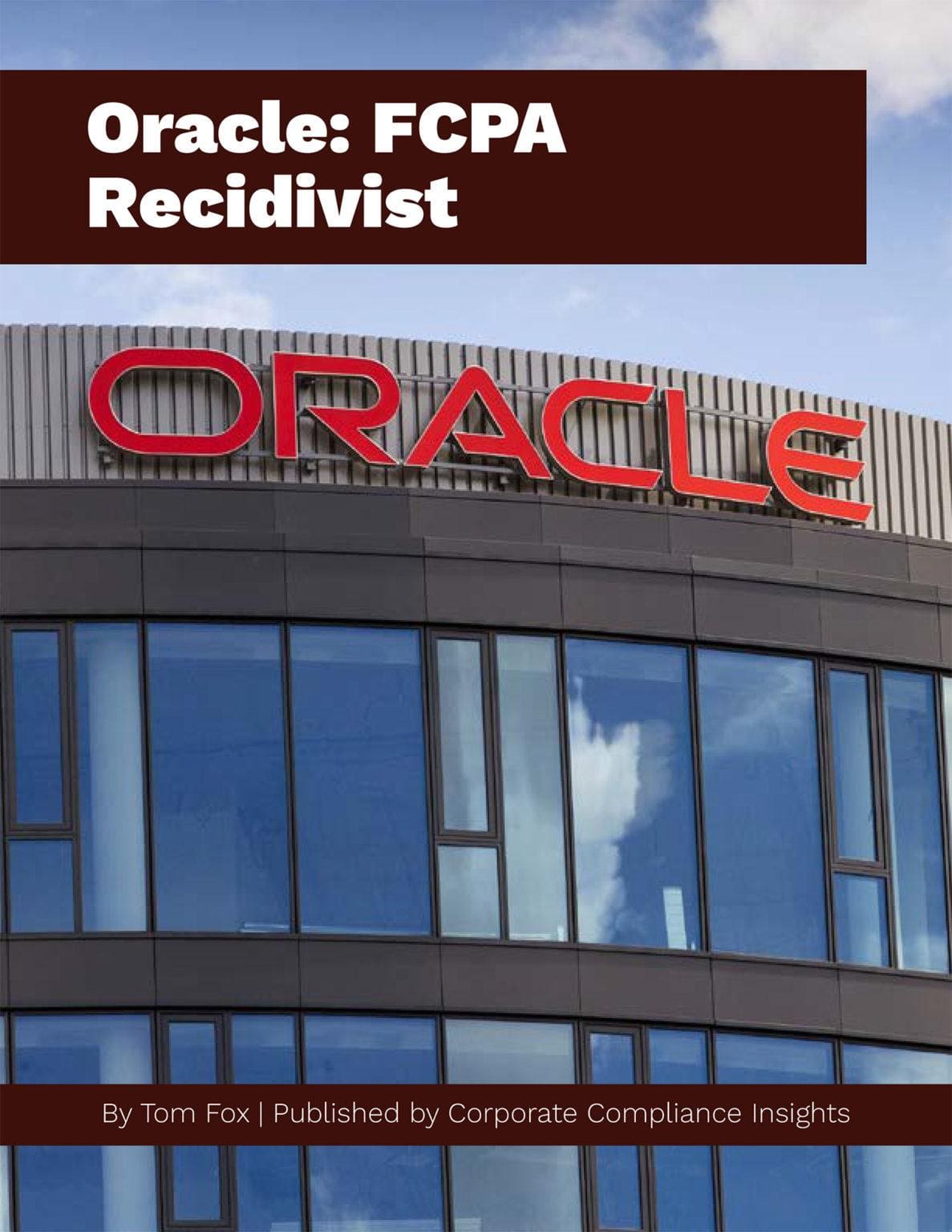 Oracle: FCPA Recidivist | Corporate Compliance Insights