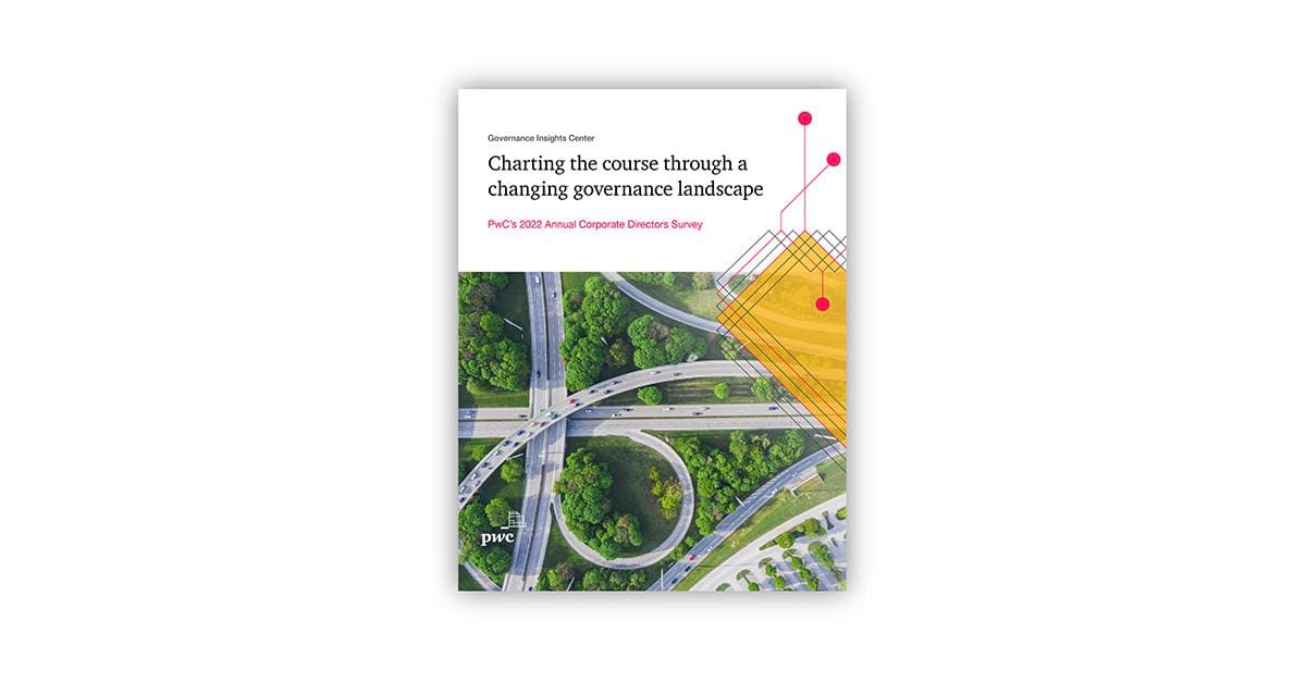 PwC 2022 Annual Corporate Directors Survey | Corporate Compliance Insights