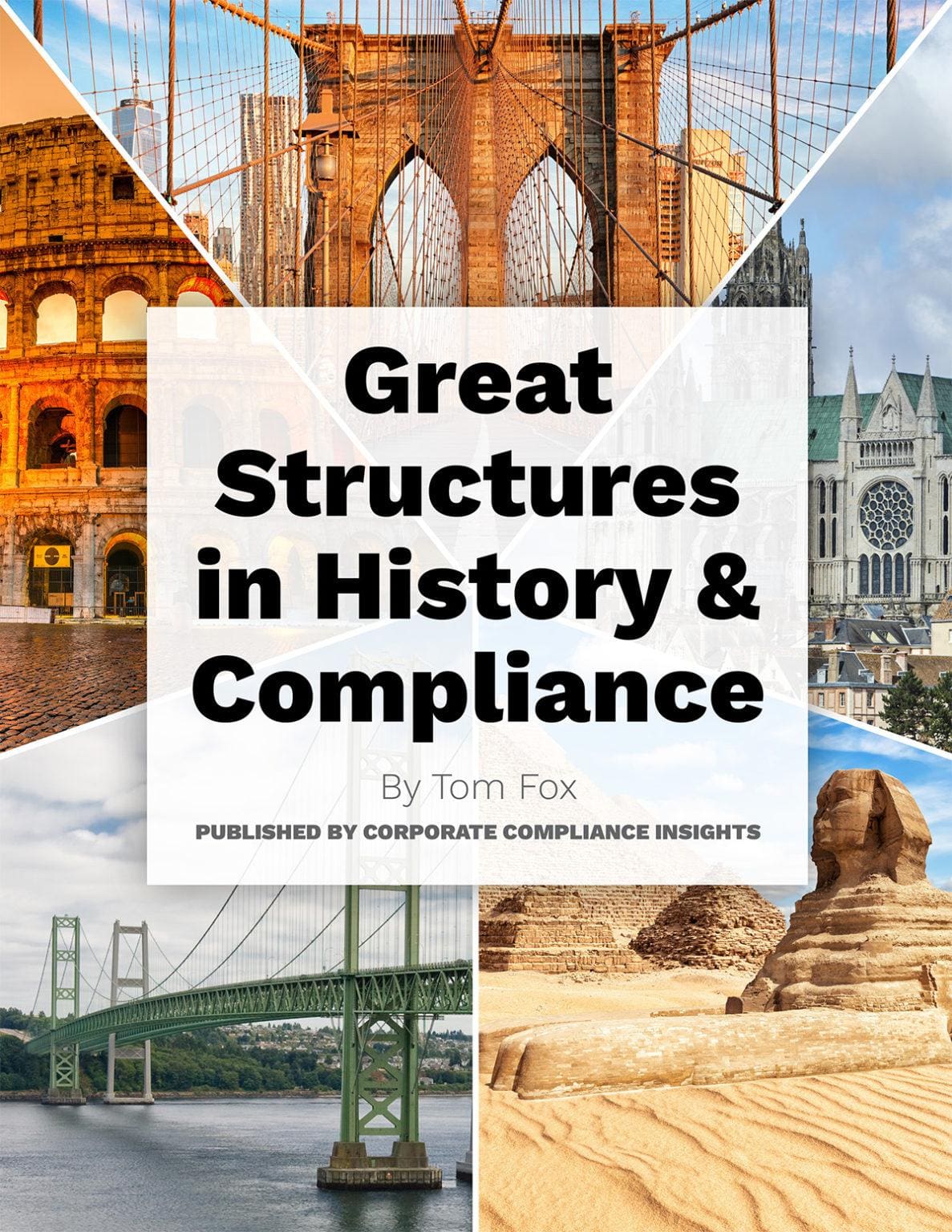 Great Structures in History & Compliance | Corporate Compliance Insights