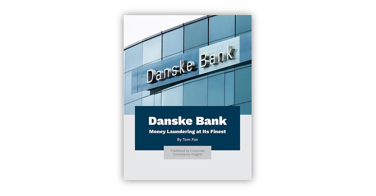 Danske Bank: Money Laundering at Its Finest | Corporate Compliance Insights Danske Bank: Money Laundering at Its Finest | Corporate Compliance Insights