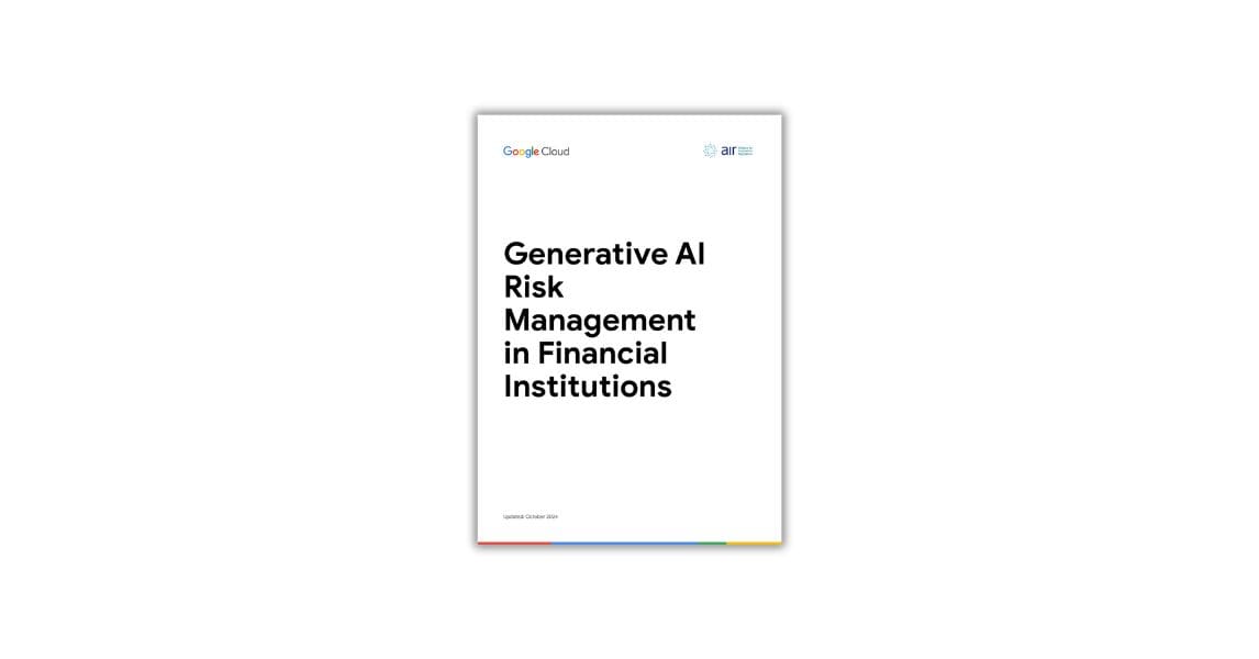 Google Cloud Generative AI Risk Management in Financial Institutions ...