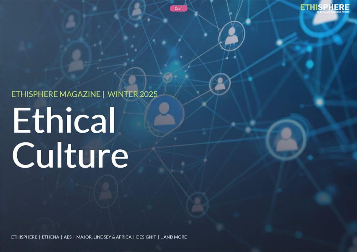 Ethisphere Magazine Winter 2025: Ethical Culture | Corporate Compliance ...
